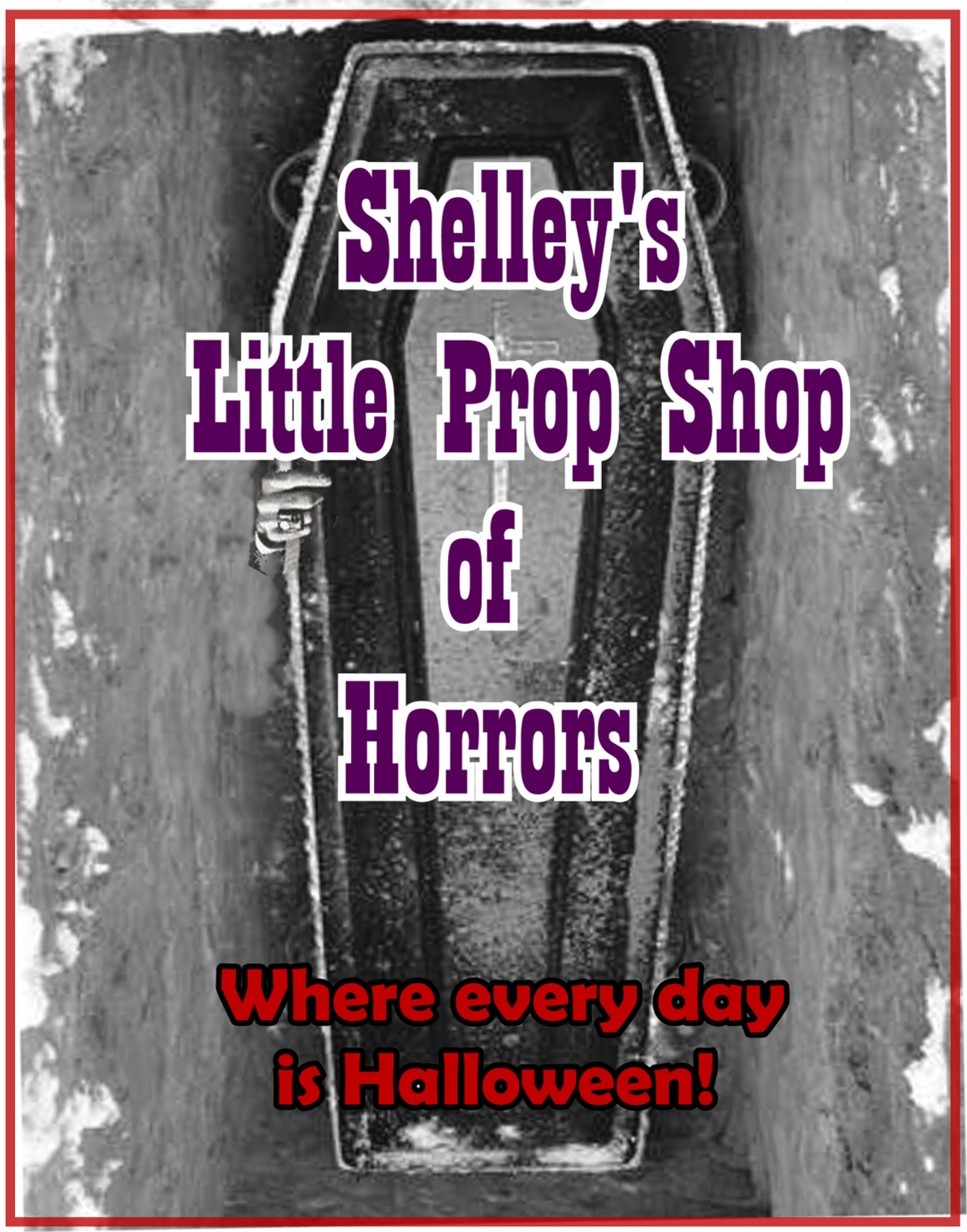 Shelley's Little Prop Shop of Horrors – Where every day is Halloween!